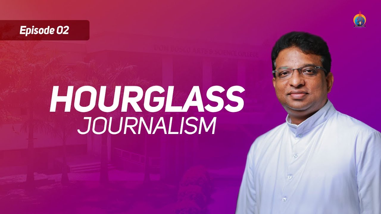 Hourglass Journalism | Episode 02 - Journalism Sessions | Dr. Francis ...