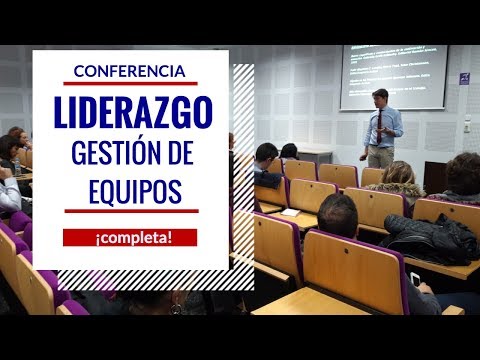 LIDERAZGO y Gestión de equipos. ¡Conferencia completa!