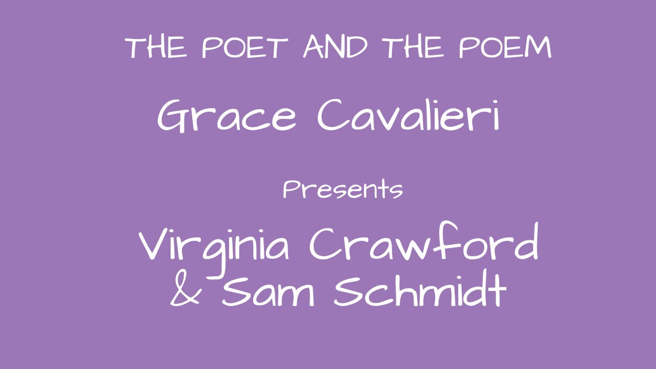 Grace Cavalieri Presents Virginia Crawford & Sam Schmidt - YouTube