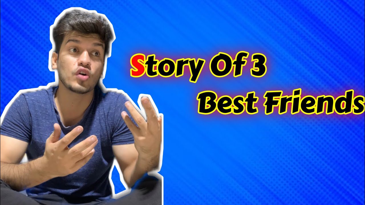 STORY OF 3 BEST FRIENDS || still fun || Still fun 2nd - YouTube