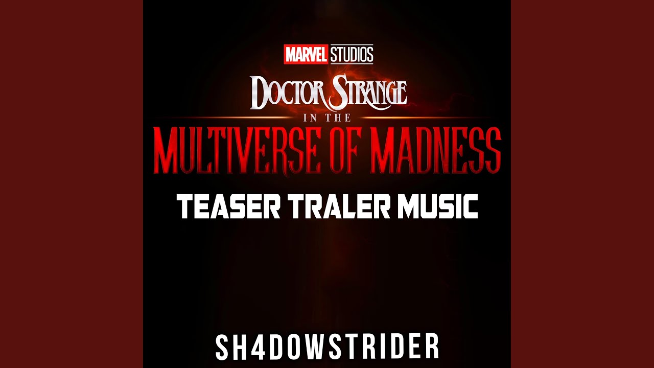 Doctor Strange in the Multiverse of Madness Teaser Trailer Music ...