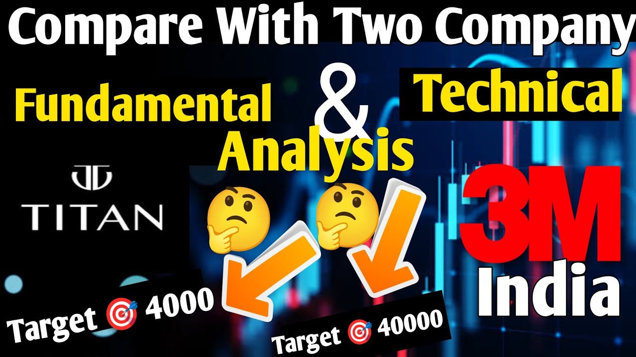 Compare With Two Company || TITAN & 3M INDIA || FUNDAMENTAL & TECHNICAL ...