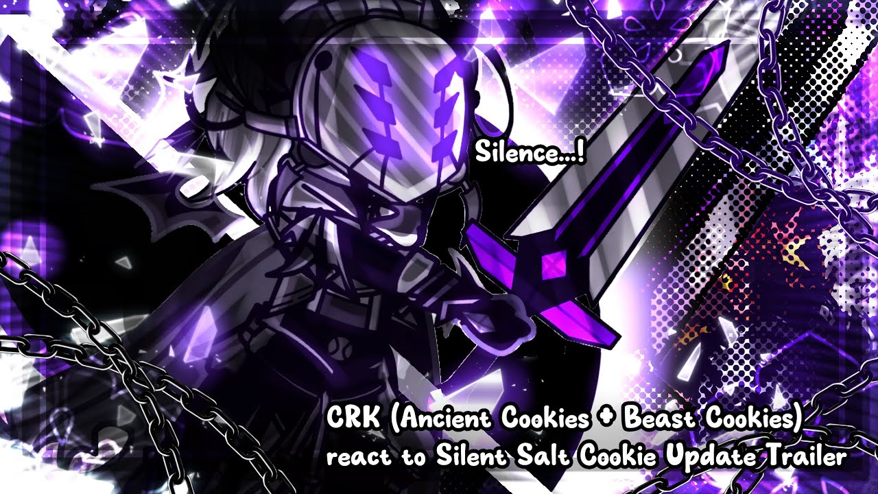 CRK (Ancient Cookies + Beast Cookies) react to Silent Salt Cookie ...