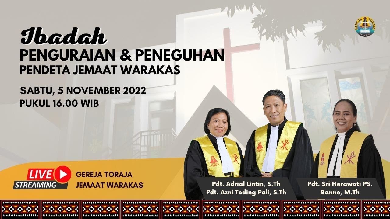 Ibadah Penguraian dan Peneguhan Pendeta Jemaat Warakas | 5 Nov 2022 ...