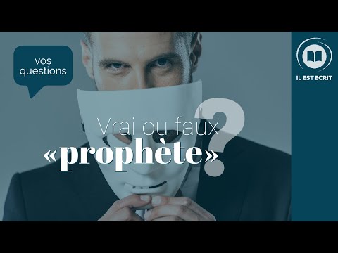 Comment distinguer entre un vrai et un faux prophète ? - Vos questions ...