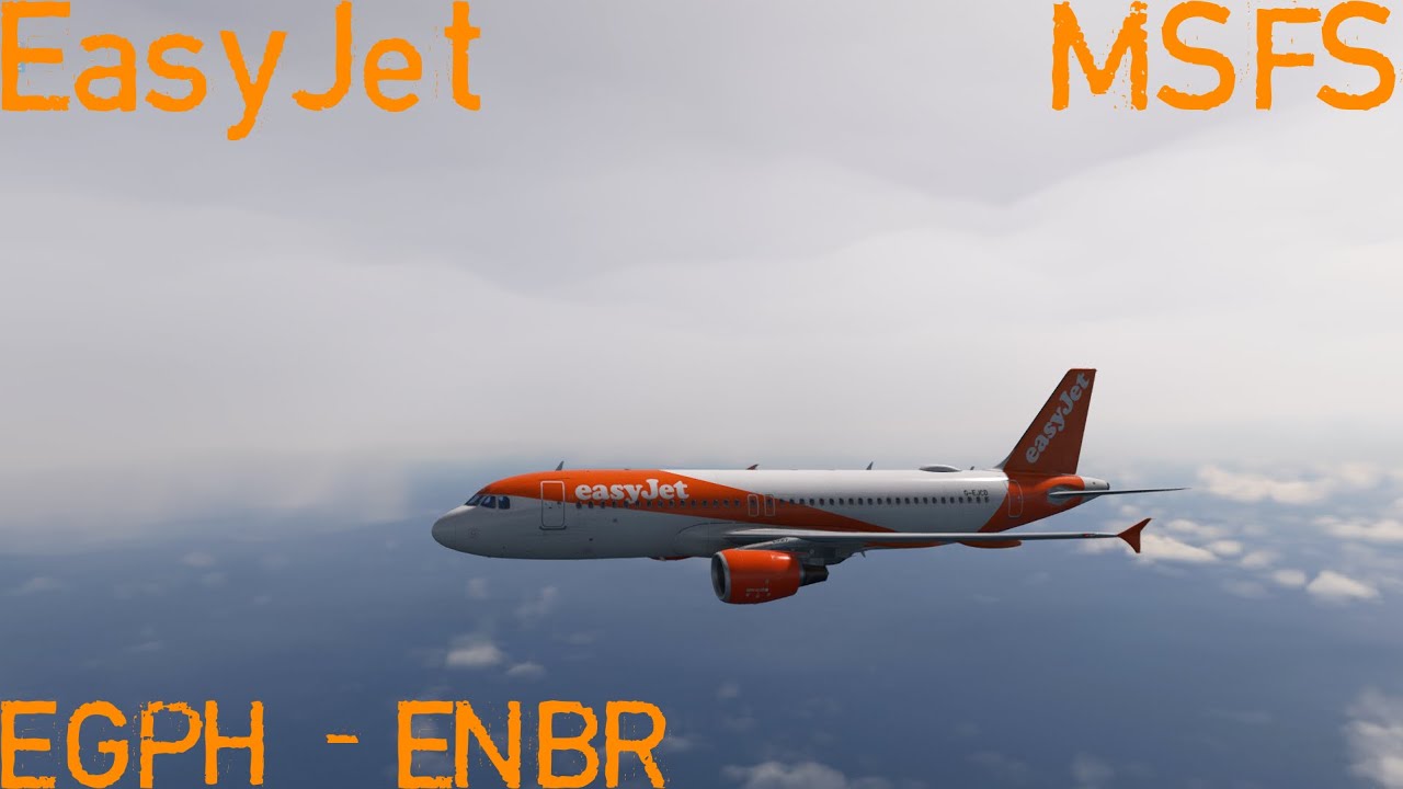 MSFS | Fenix A320 | EGPH - ENBR | Easyjet OPS | #aviation #msfs2020 # ...