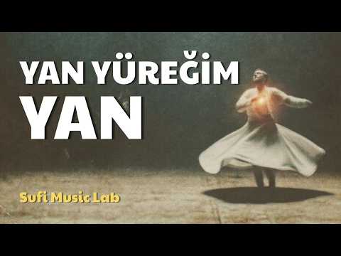 Yunus Emre - Yan Yüreğim Yan | Psychedelic Anatolian Sufi with Dhikr