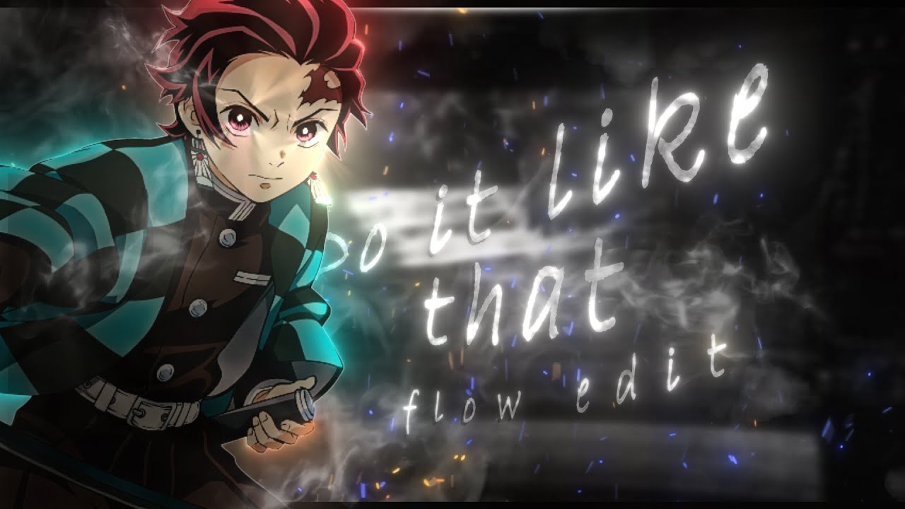 Do It Like That I Anime Mix Flow [AMV/Edit] ! - YouTube