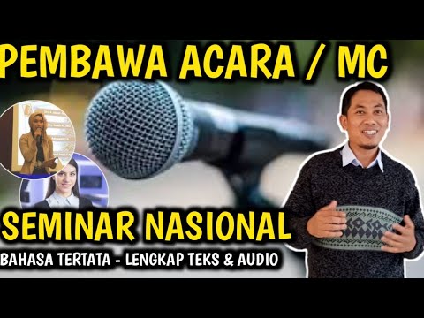 CONTOH PEMBAWA ACARA / MC SEMINAR NASIONAL - LENGKAP TEKS DAN AUDIO ...