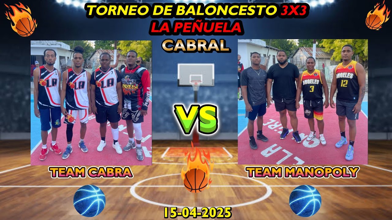 🏀TEAM CABRA vs TEAM MANOPOLY, TORNEO DE BALONCESTO 3X3 LA PEÑUELA ...