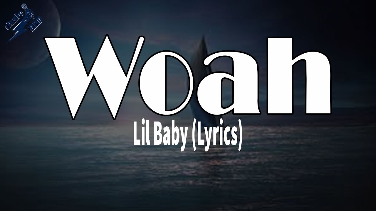 Woah - Lil Baby (Lyrics) - YouTube