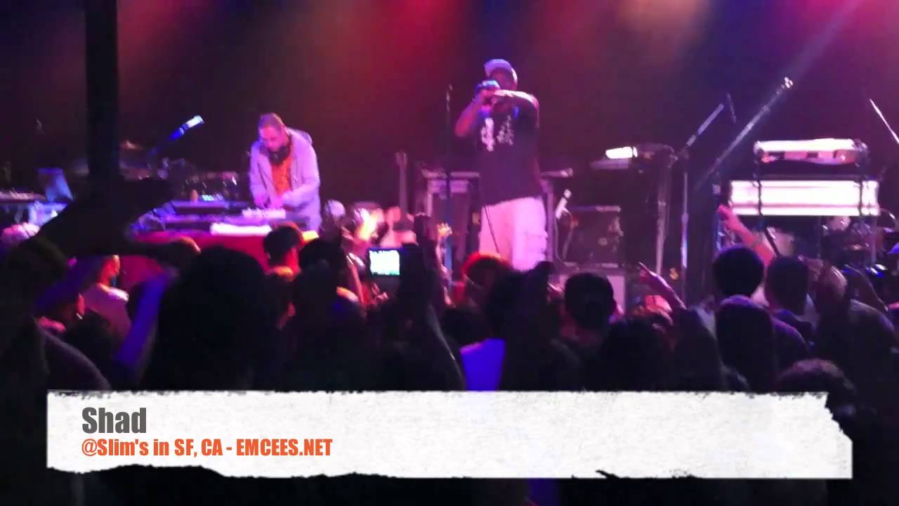 Shad (MC) - Slim's in San Francisco - YouTube