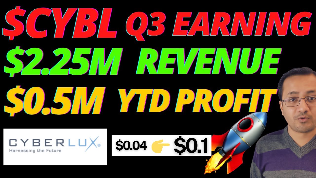 CYBL STOCK Q3 EARNINGS🔥🔥ANNOUNCEMENT, CYBL (CYBERLUX) STOCK 10X ...