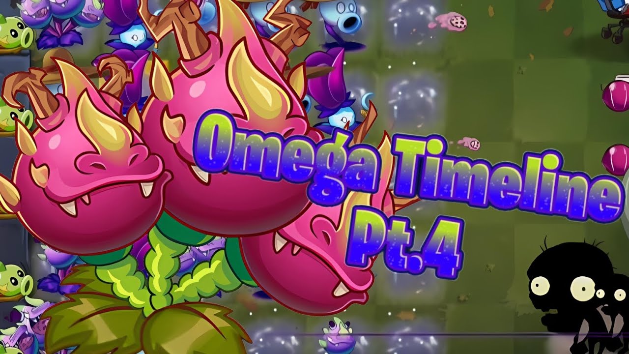 Custom Pack : Omega Timeline Pt.4 (LV 17-20) | Plants Vs. Zombie 2 ...