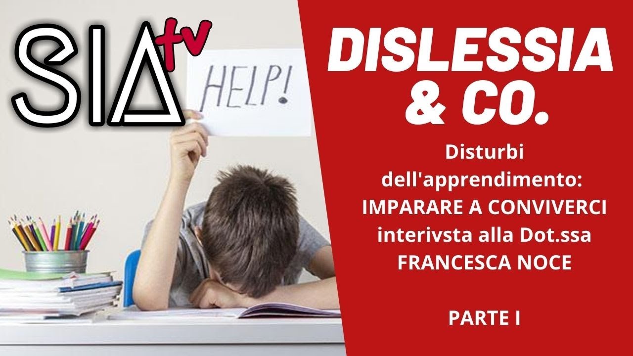 #SiaTv - DISLESSIA & CO. - I DISTURBI DELL'APPRENDIMENTO: Imparare a ...