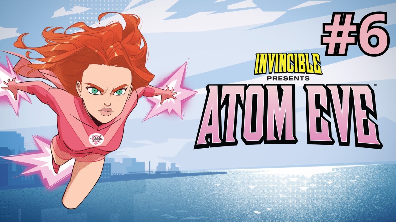 Invincible Presents Atom Eve #6 Gameplay Español Sin Comentarios - YouTube