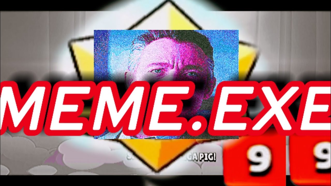 MEME.EXE LEVEL 99 😱 - YouTube