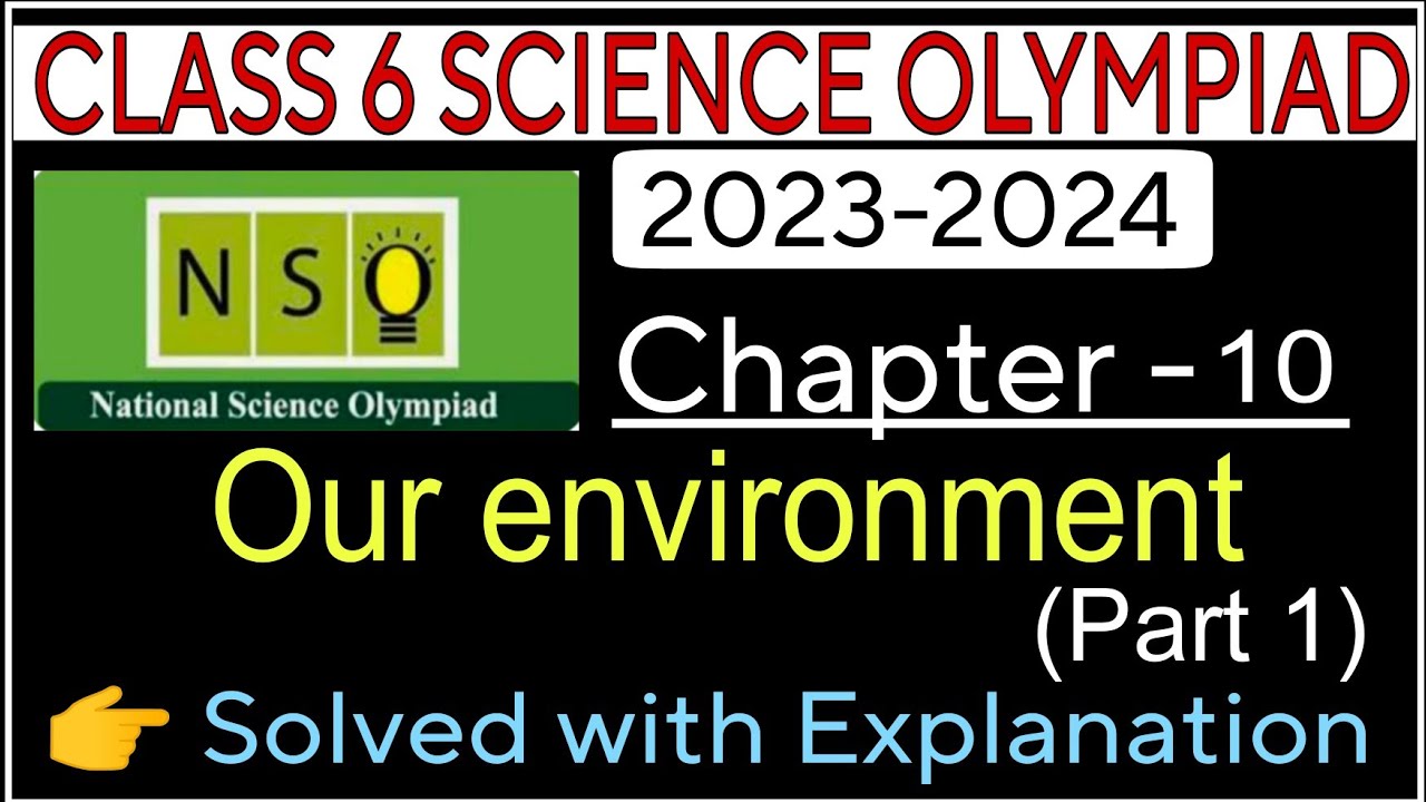 Class 6 Nso Science Olympiad (2023-2024)|Our environment |Science ...