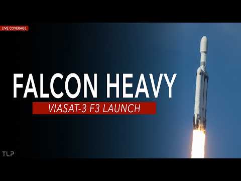 LIVE! SpaceX Falcon Heavy ViaSat-3 F3 Launch - 2nd Attempt