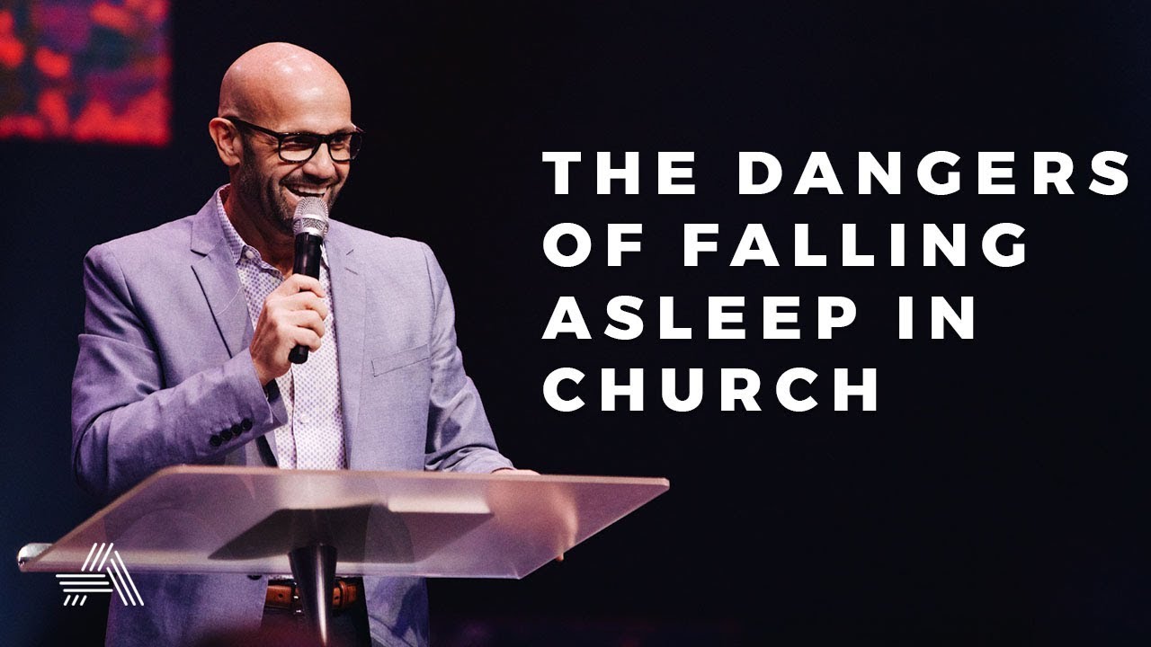 THE DANGER OF FALLING ASLEEP IN CHURCH - YouTube