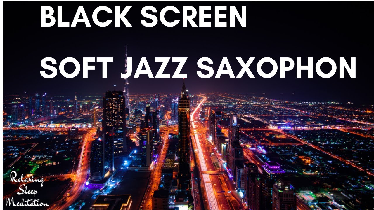 Dark Screen Jazz | Music with Black Screen | Sleep Music Night Jazz ...