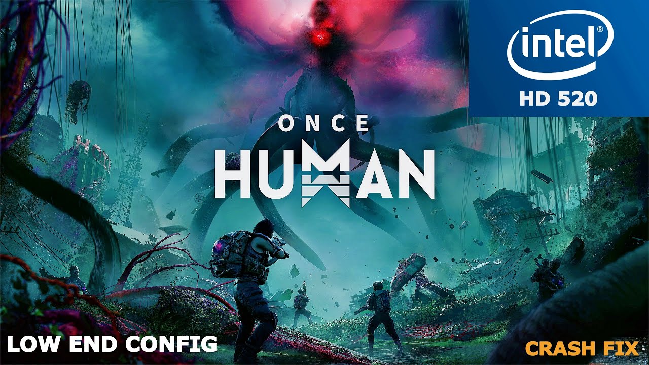 Once Human Intel HD 520 Low End PC | Low End Config - YouTube