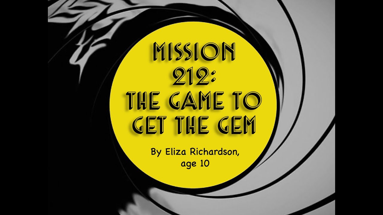 Mission 212: The Game to Get the Gem, by Eliza - YouTube