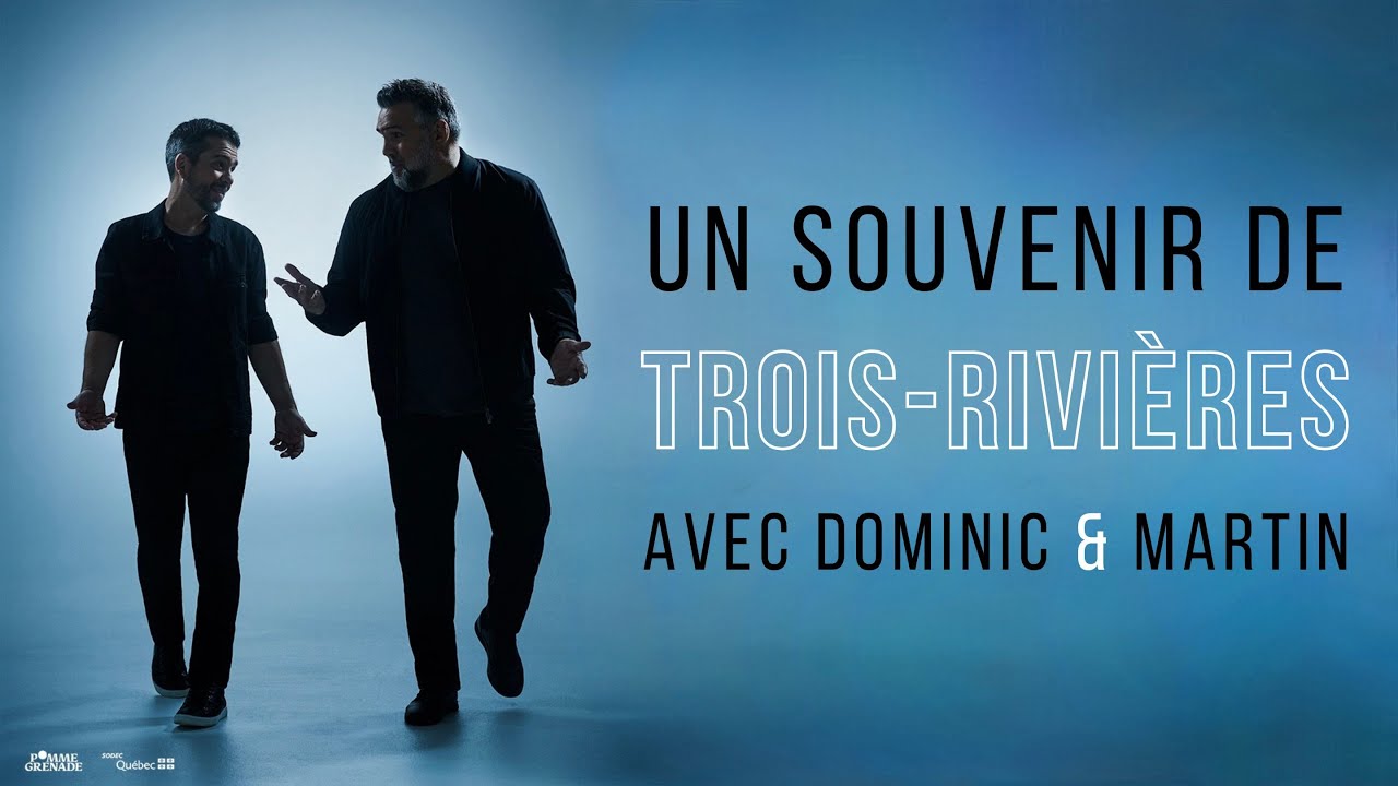 Souvenir de Trois-Rivières - Dominic & Martin - YouTube