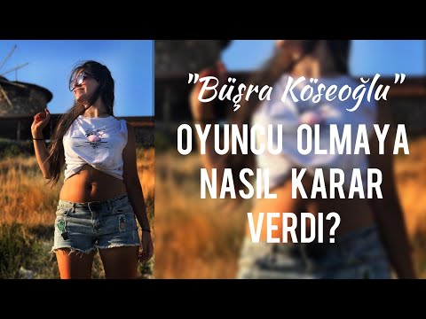 Oyuncu Olmaya Nasıl Karar Verdi?