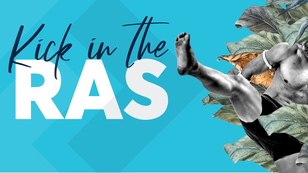 How to achieve your goals. Give yourself a kick in the RAS! - YouTube