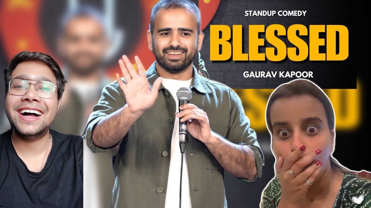 BLESSED | Gaurav Kapoor | Standup comedy | Two TimeZone crazy reaction video | Must watch ...