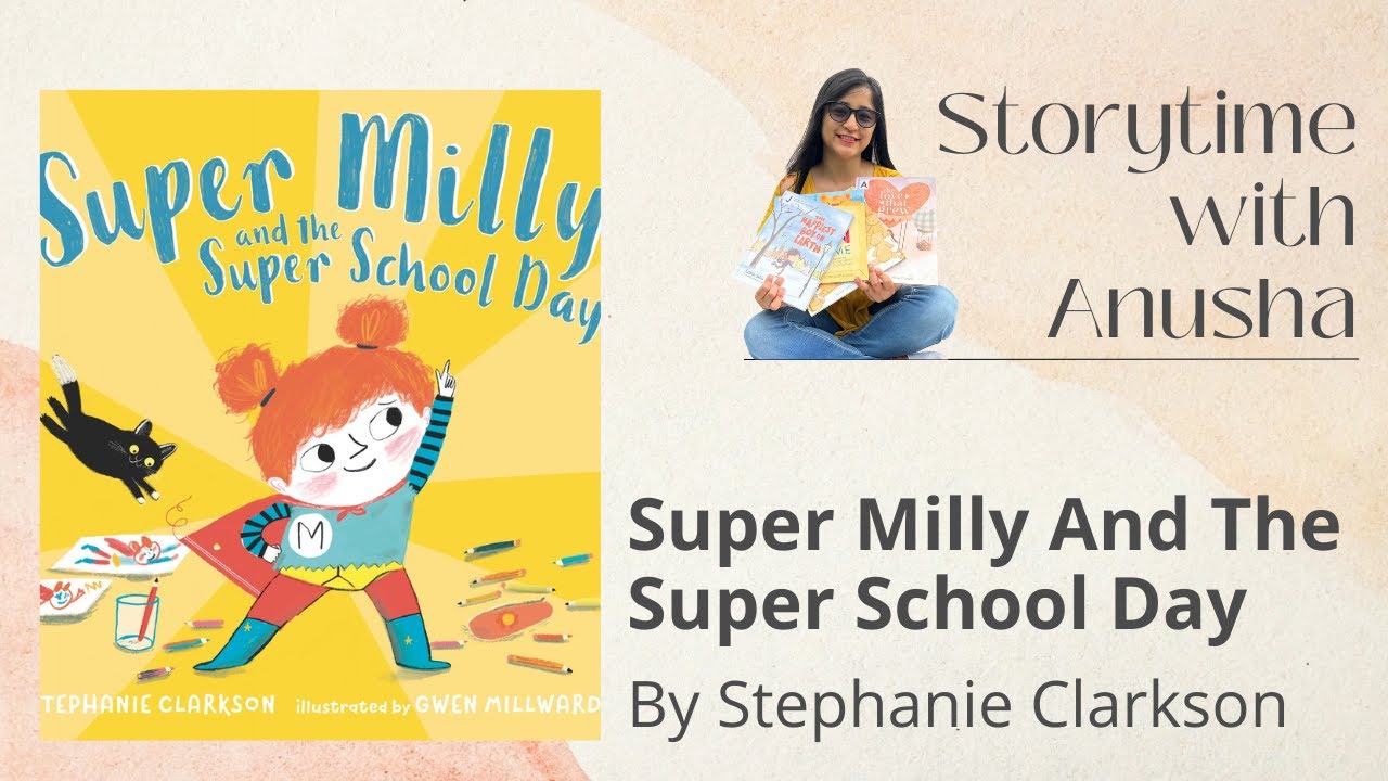 Super Milly And The Super School Day by Stephanie Clarkson (HD) | #Storytime with Anusha - YouTube