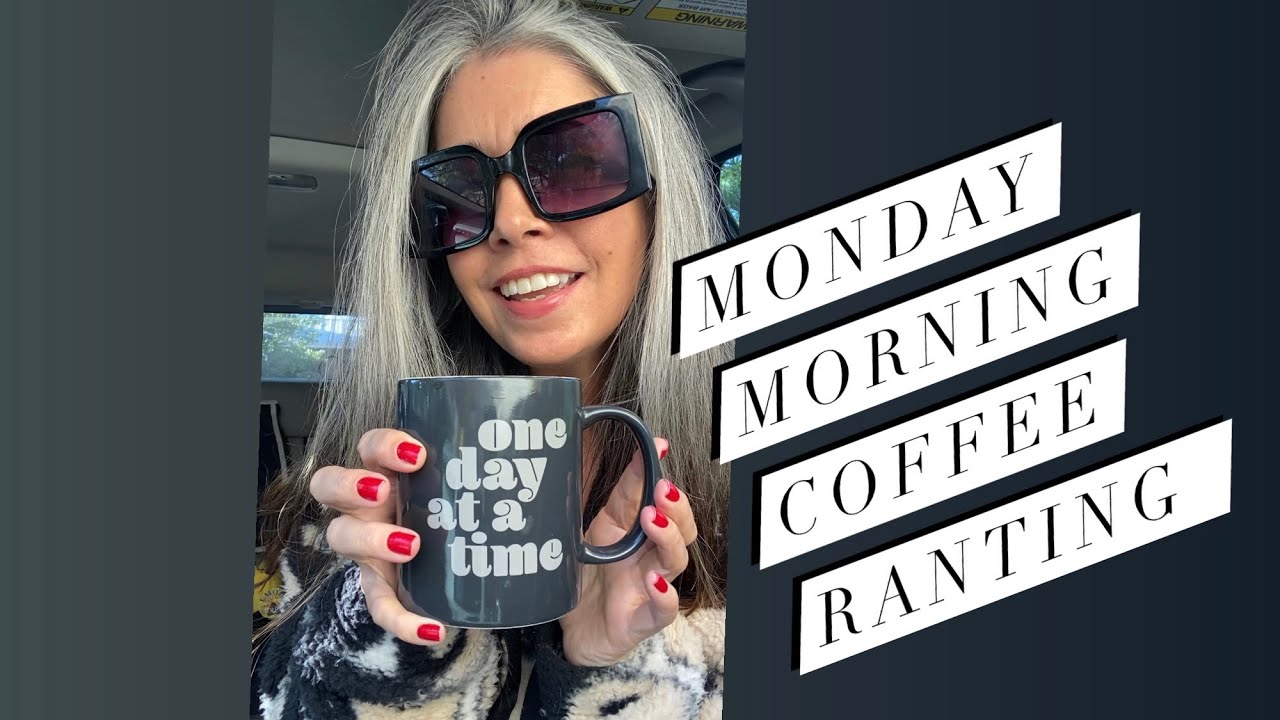 Grey Hair Transition: Monday Morning Coffee Ranting - YouTube