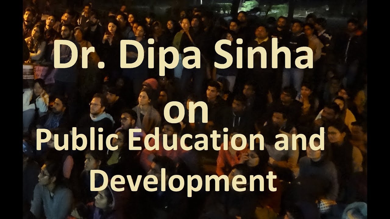 Jnu Protests : Dr. Dipa Sinha on Public Education and Development - YouTube