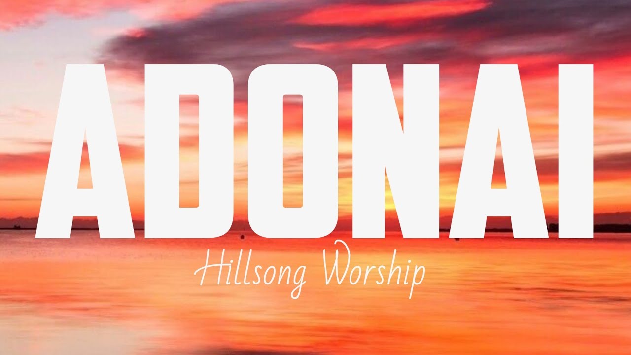 Hillsong Worship - Adonai (Lyrics) - YouTube