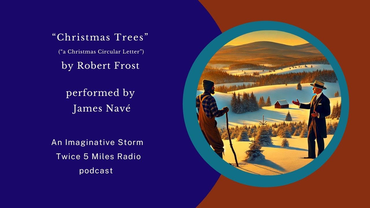 Christmas Trees by Robert Frost performed by James Navé - YouTube