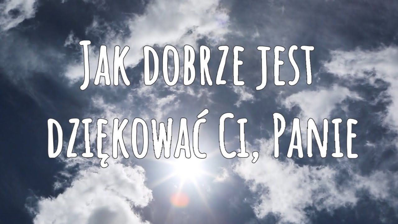 Elohim Band - Jak dobrze jest dziękować Ci, Panie - YouTube