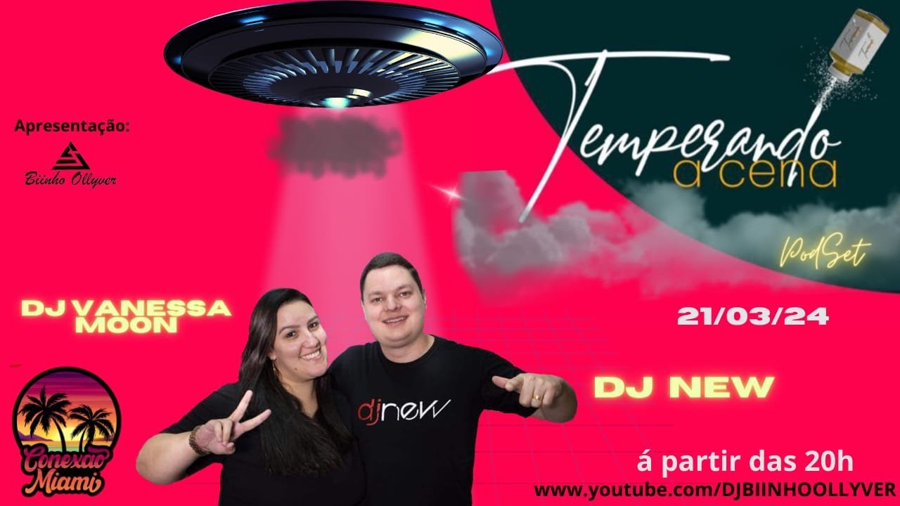 Temperando a Cena #8 - Dj New e Dj Vanessa Moon - Conexão direta de ...