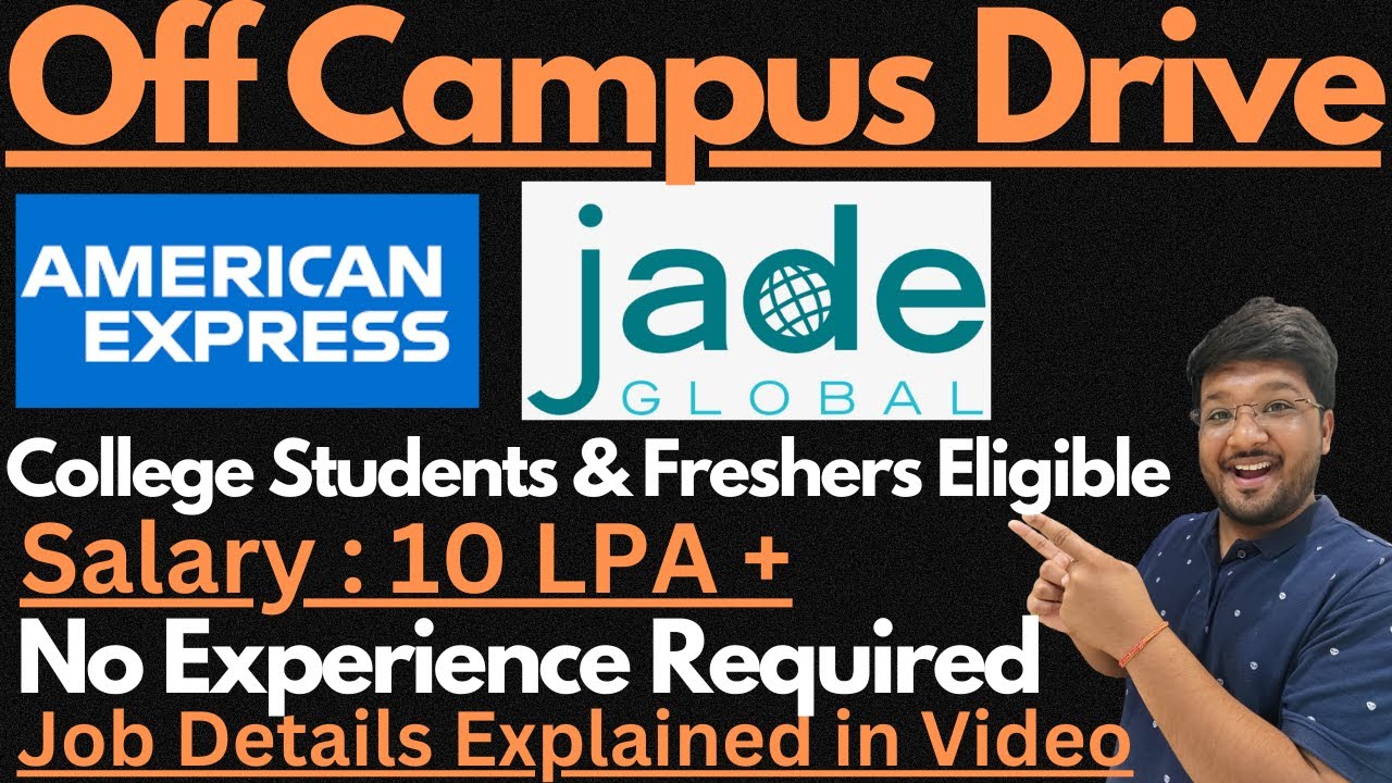 American Express, Jade Global Off Campus Drive | College Students ...