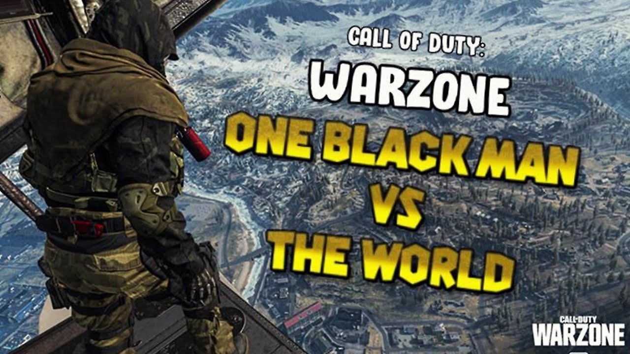 Call Of Duty: Warzone (One Black Man Vs The World) - YouTube