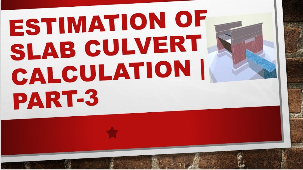 Estimation of Slab Culvert | Estimation and quantity surveying | Part-3 ...