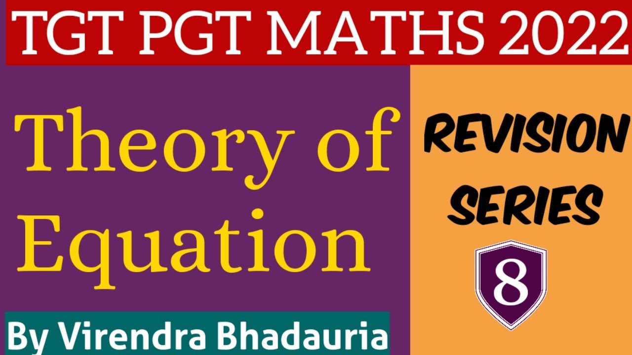 Theory of Equations/Quadratic Equation Lec1 for TGT/PGT/LT GRADE/NDA ...