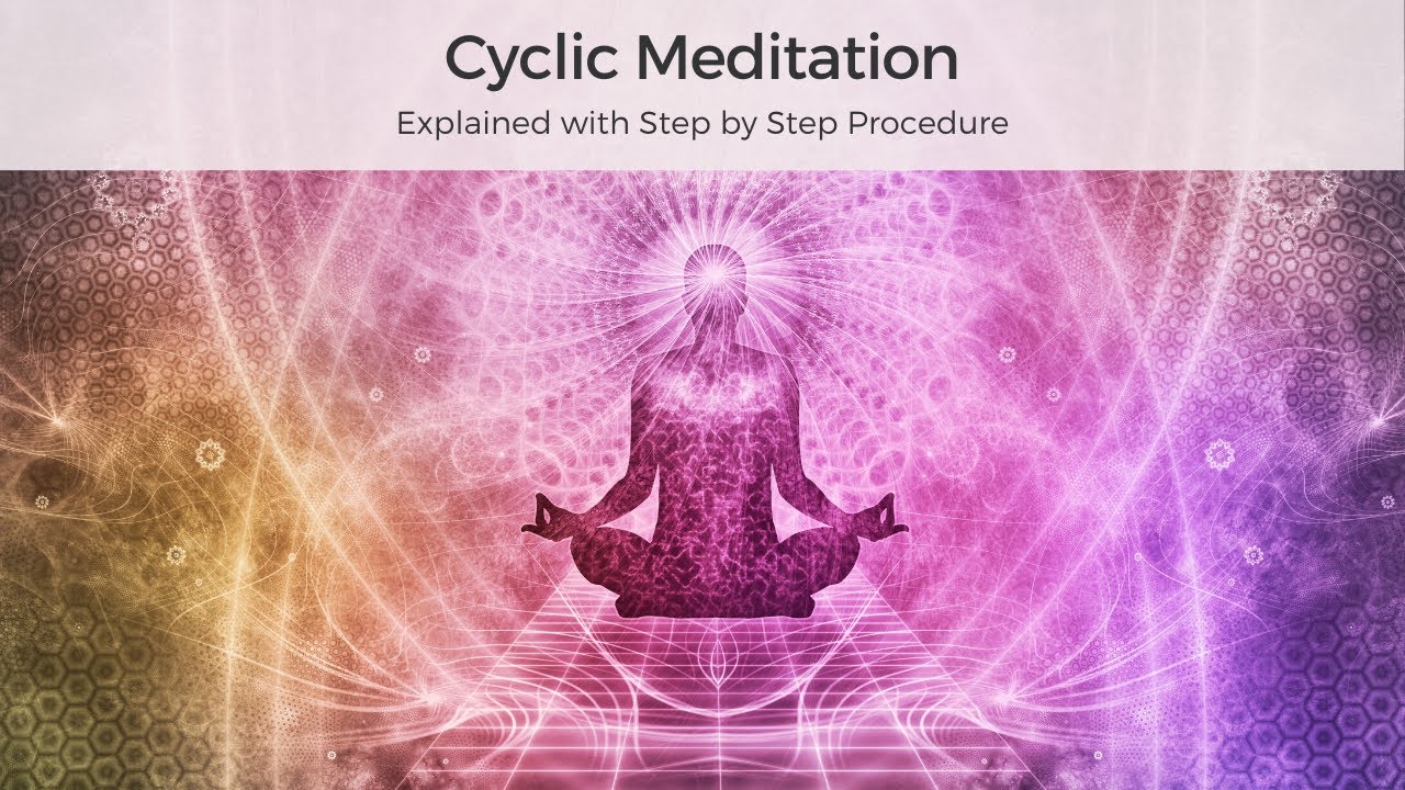 Cyclic Meditation Procedure Explained with Benefits in Hindi | Nidhi's ...