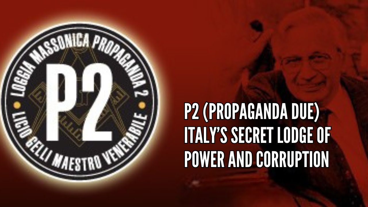 P2 Propaganda Due Italy’s Secret Lodge of Power and Corruption - YouTube