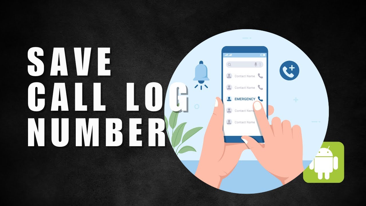 QUICK GUIDE: Samsung Galaxy Guide: How to Save Call Log Number to Your ...