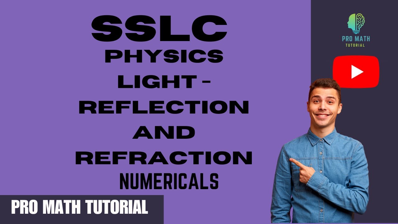 SSLC PHYSICS LIGHT-REFLECTION AND REFRACTION NUMERICALS - YouTube
