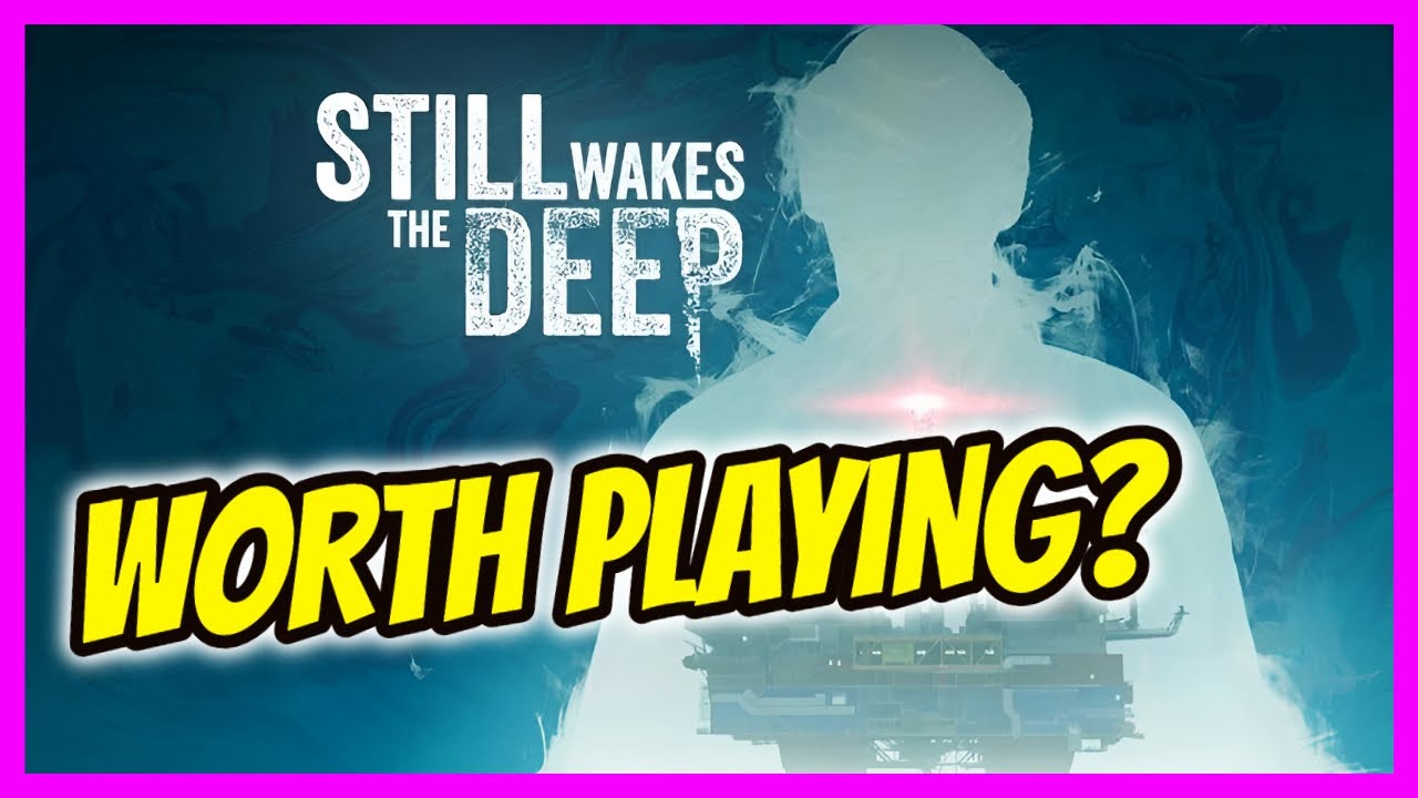 Still Wakes the Deep Game REVIEW! Does It SINK Or SWIM? Early Review ...