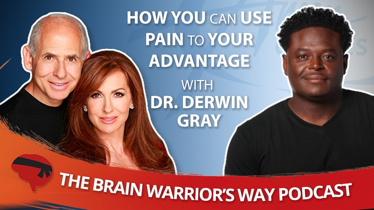 How You Can Use Your Pain To Your Advantage, with Dr. Derwin Gray - The ...
