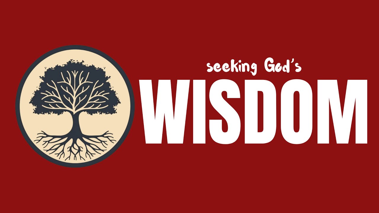 Seeking God's Wisdom - YouTube