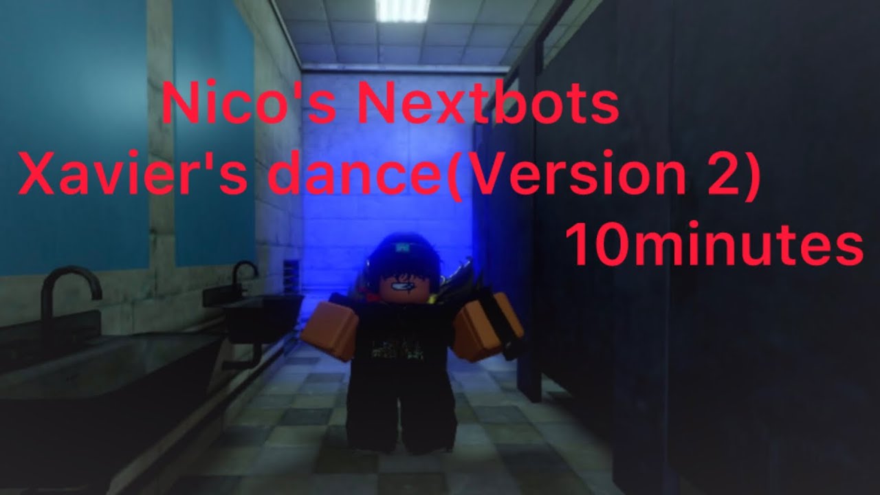 Nico's Nextbots 「Xavier's Dance(Version 2)」 10minutes. - YouTube